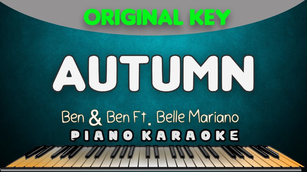 AUTUMN - Ben&Ben and Belle Mariano | PIANO HQ KARAOKE VERSION Chords ...
