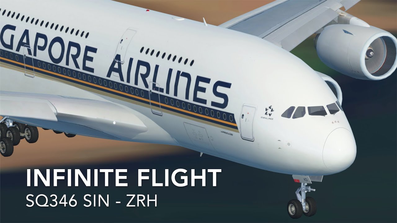 INFINITE FLIGHT | A380-841 | SQ346 SIN - ZRH - YouTube