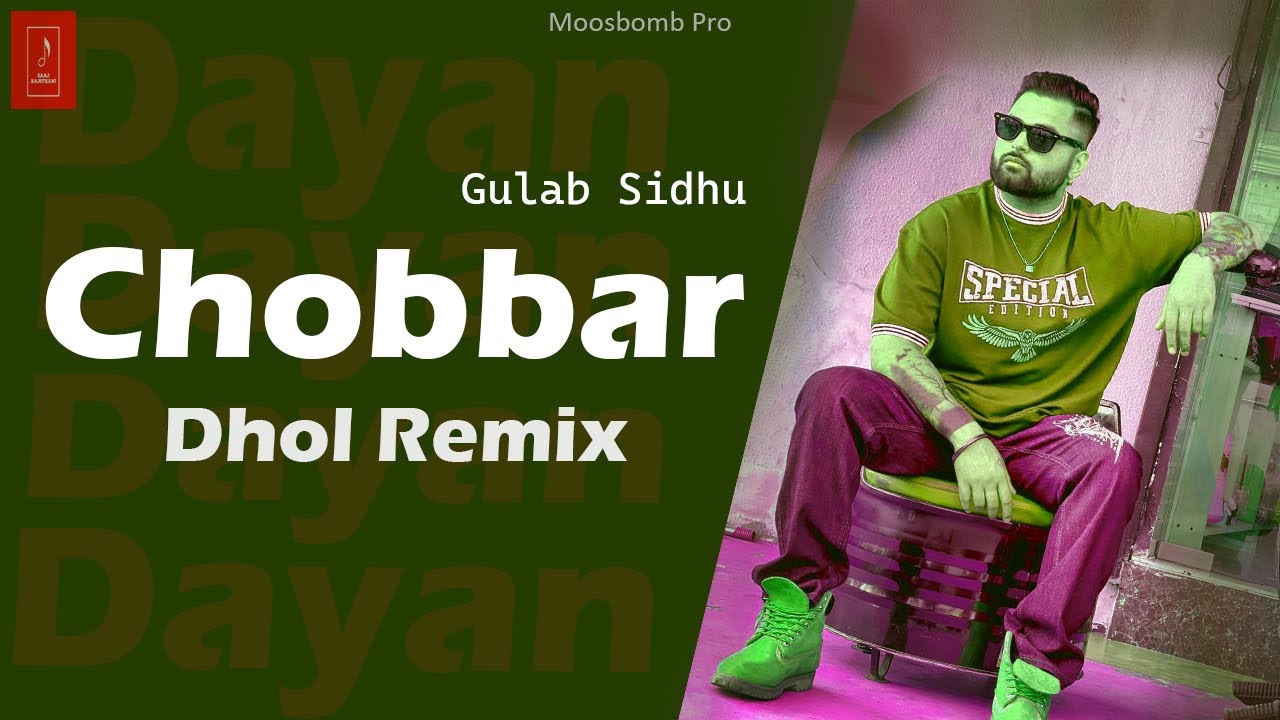GULAB SIDHU : Chobbar (Full Video) feat. Gurlez Akhtar | Latest Punjabi ...