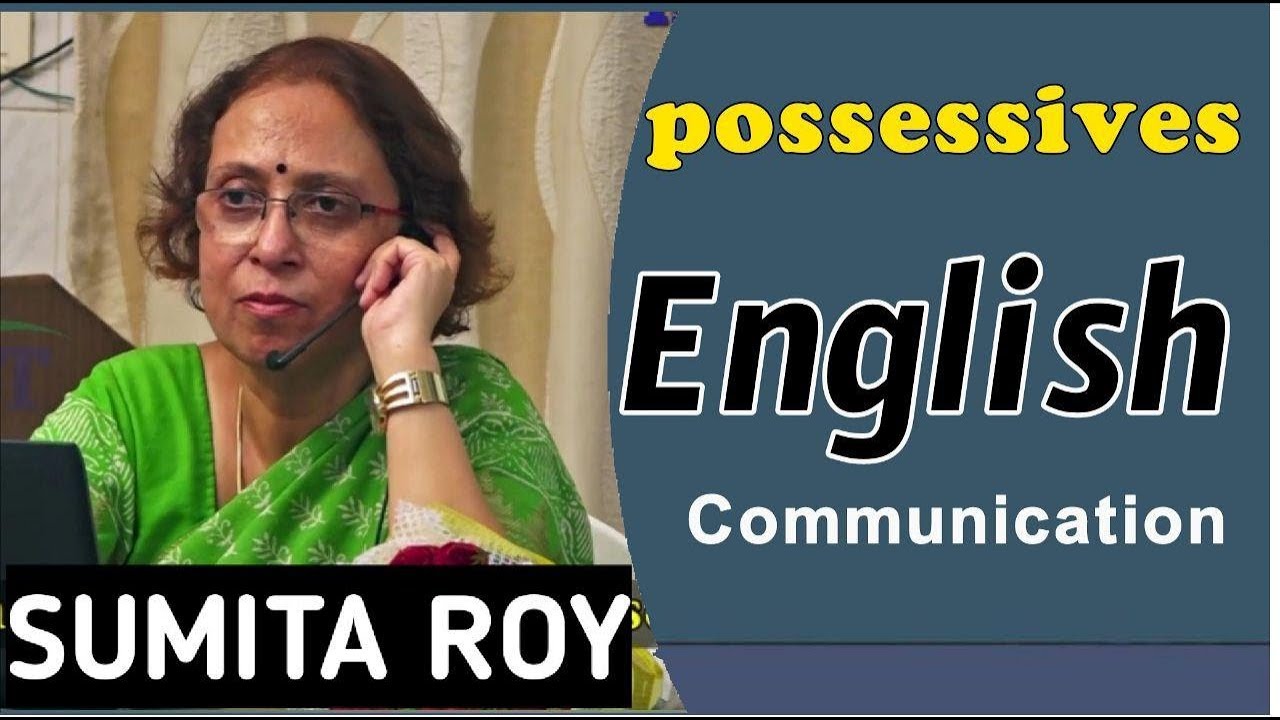 Possessives-English Communication || Prof Sumita Roy || Lesson-9 ...