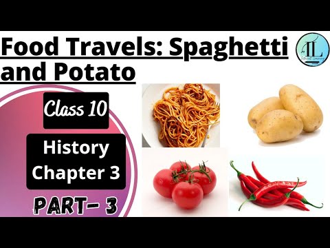 Food Travels: Spaghetti and Potato | The Making of Global World | Class ...