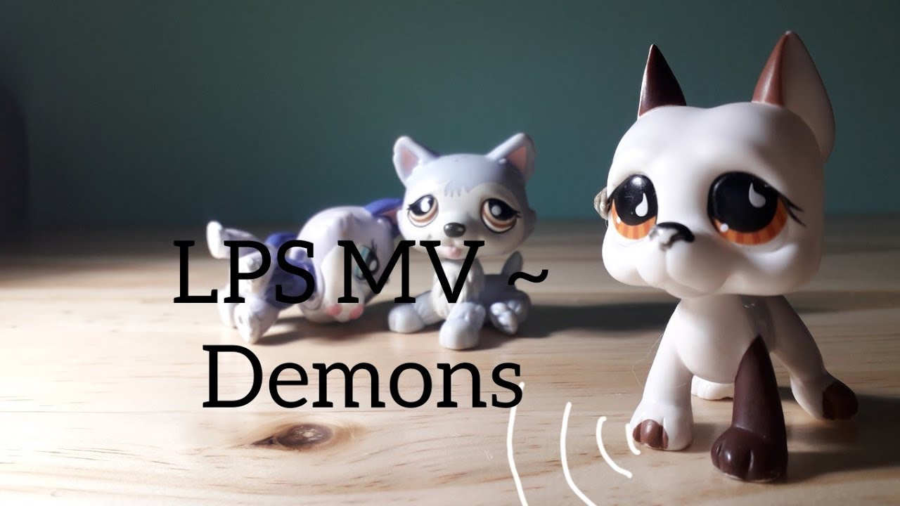 LPS MV ~ Demons - YouTube