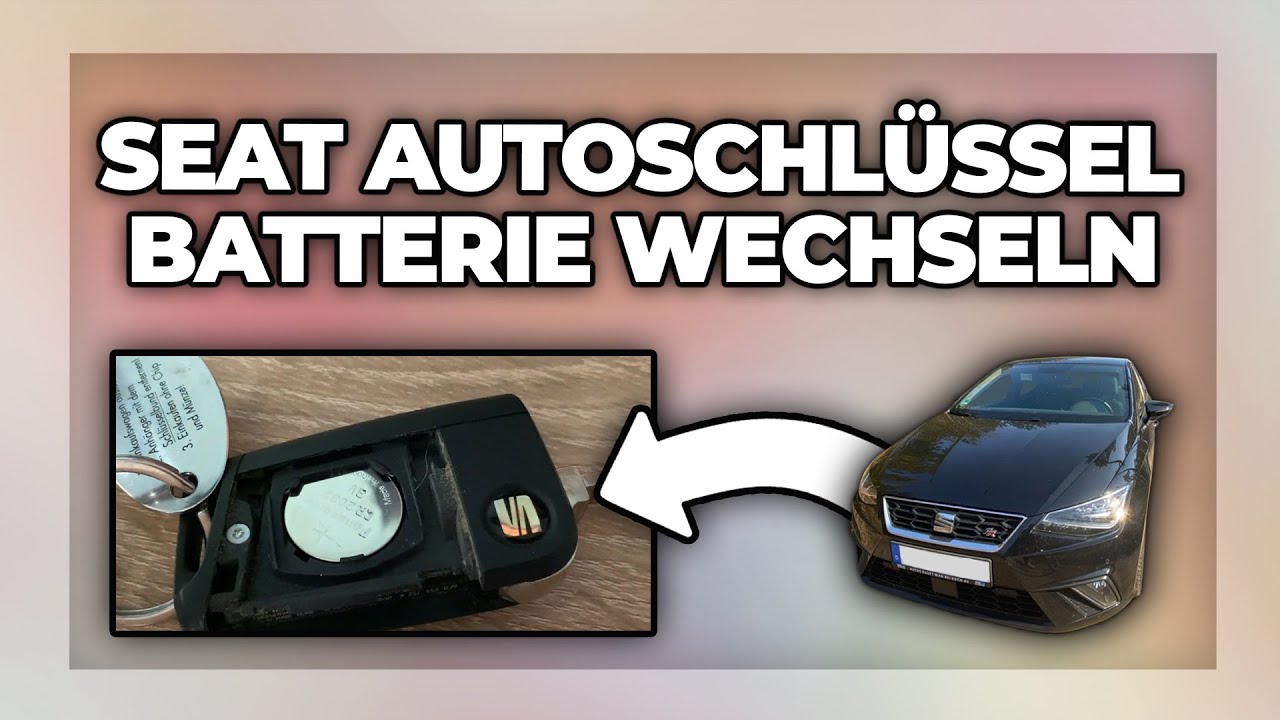 Seat Autoschlussel Batterie Wechseln