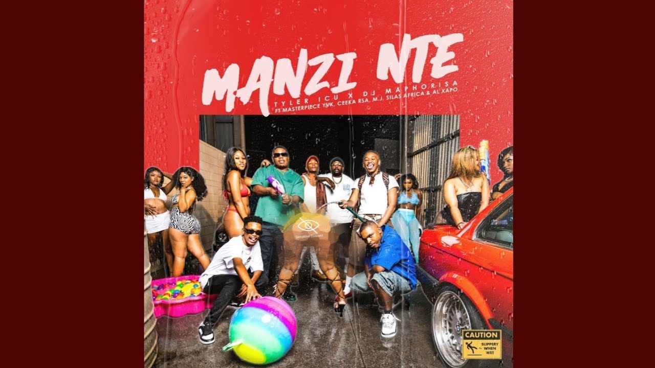 Tyler ICU & Dj Maphorisa - Manzi Nte ft. Masterpiece YVK, Ceeka RSA, M ...
