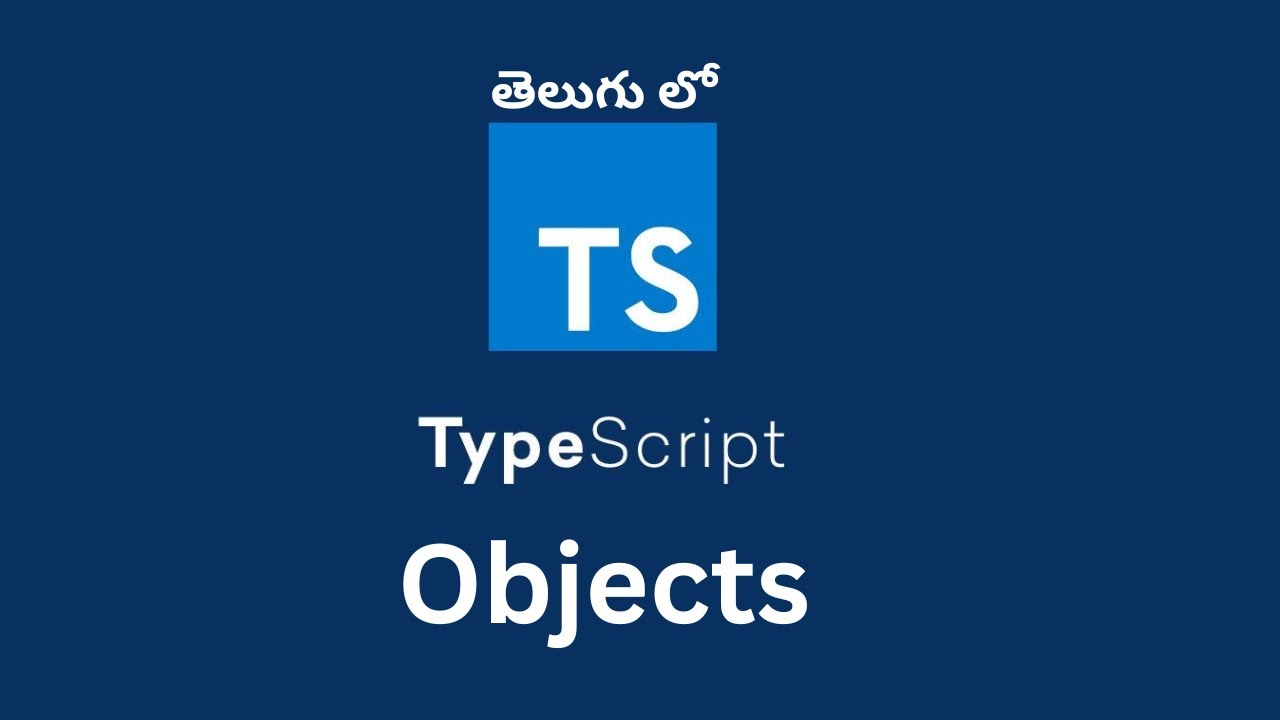 3 Objects In Typescript Typescript Tutorial In Telugu Youtube 6272