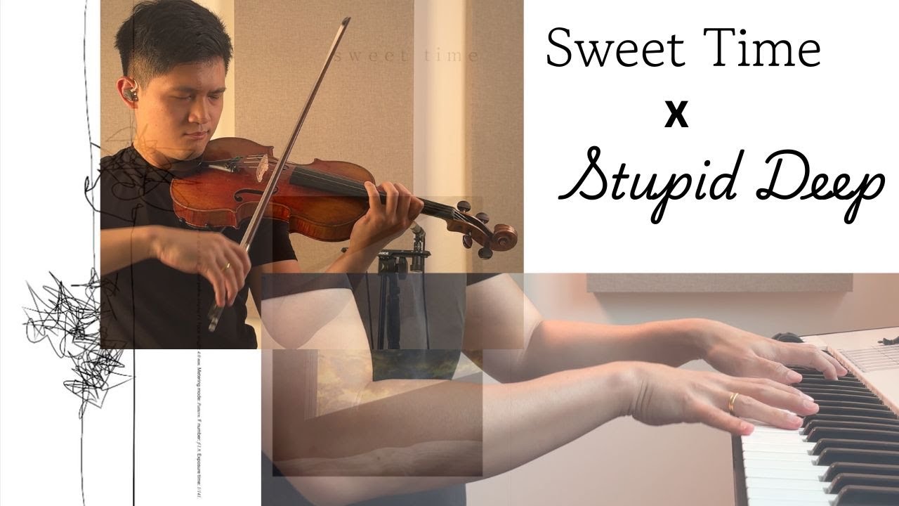 Sweet Time x Stupid Deep | Porter Robinson, Jon Bellion | Violin Piano ...