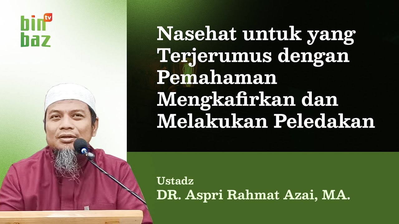 Nasehat untuk yang Terjerumus dengan Pemahaman Mengkafirkan dan ...