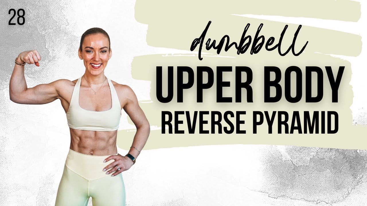 🔥 Upper Body Workout at Home with Dumbbells | REVERSE PYRAMID ] STRONG ...