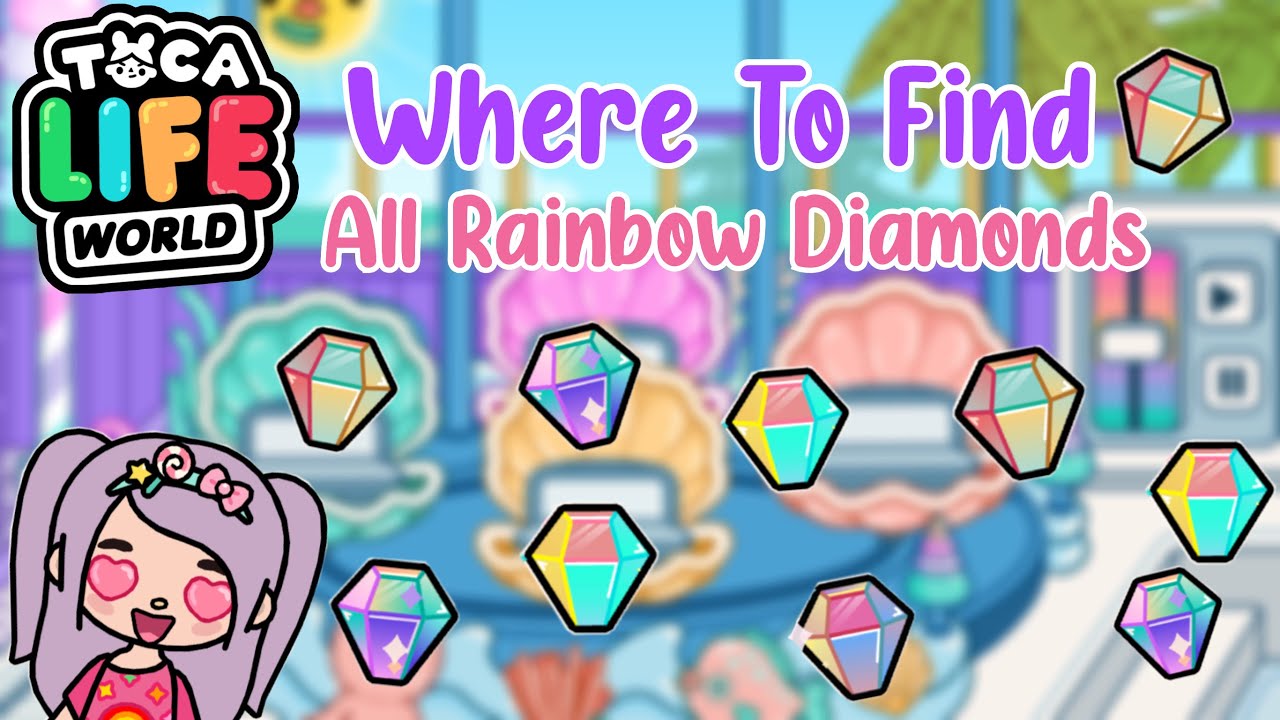 🌈💎Where To Find All 6 Rainbow Diamonds In Tocalifeworld 😍| Toca Boca ...