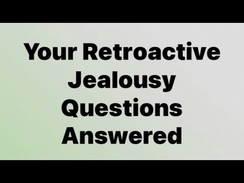 Your Retroactive Jealousy Questions Answered - YouTube