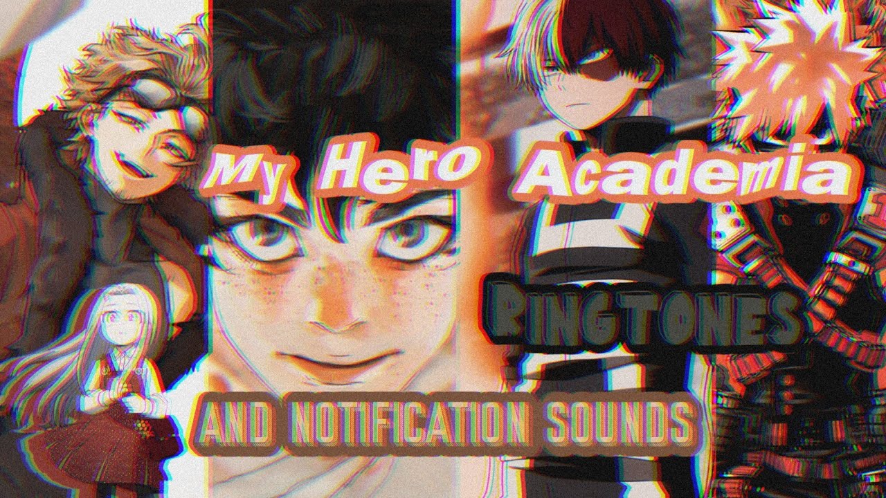 My Hero Academia Notification Sound and Ringtone Ideas | Download link ...