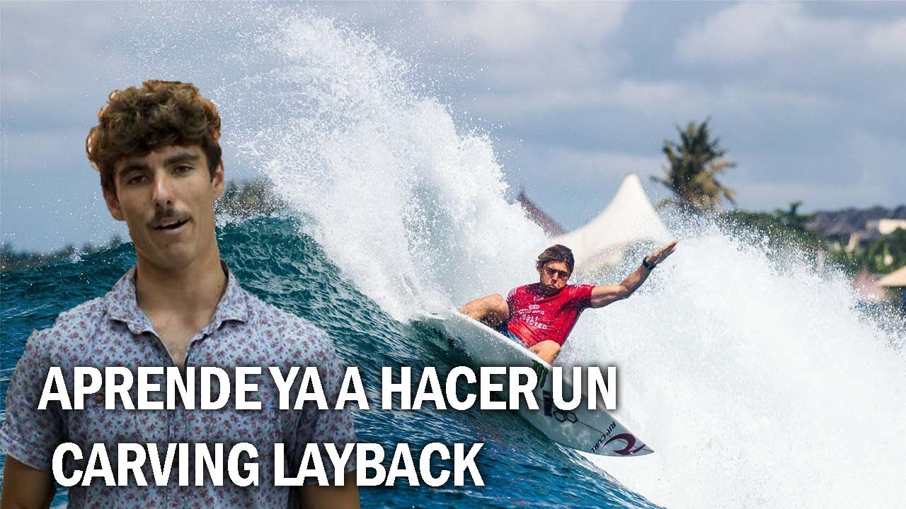 LAYBACK CARVING 🏄‍♂️ Los 3 TRUCOS que nunca te enseñaron 🔥 (2022) - YouTube