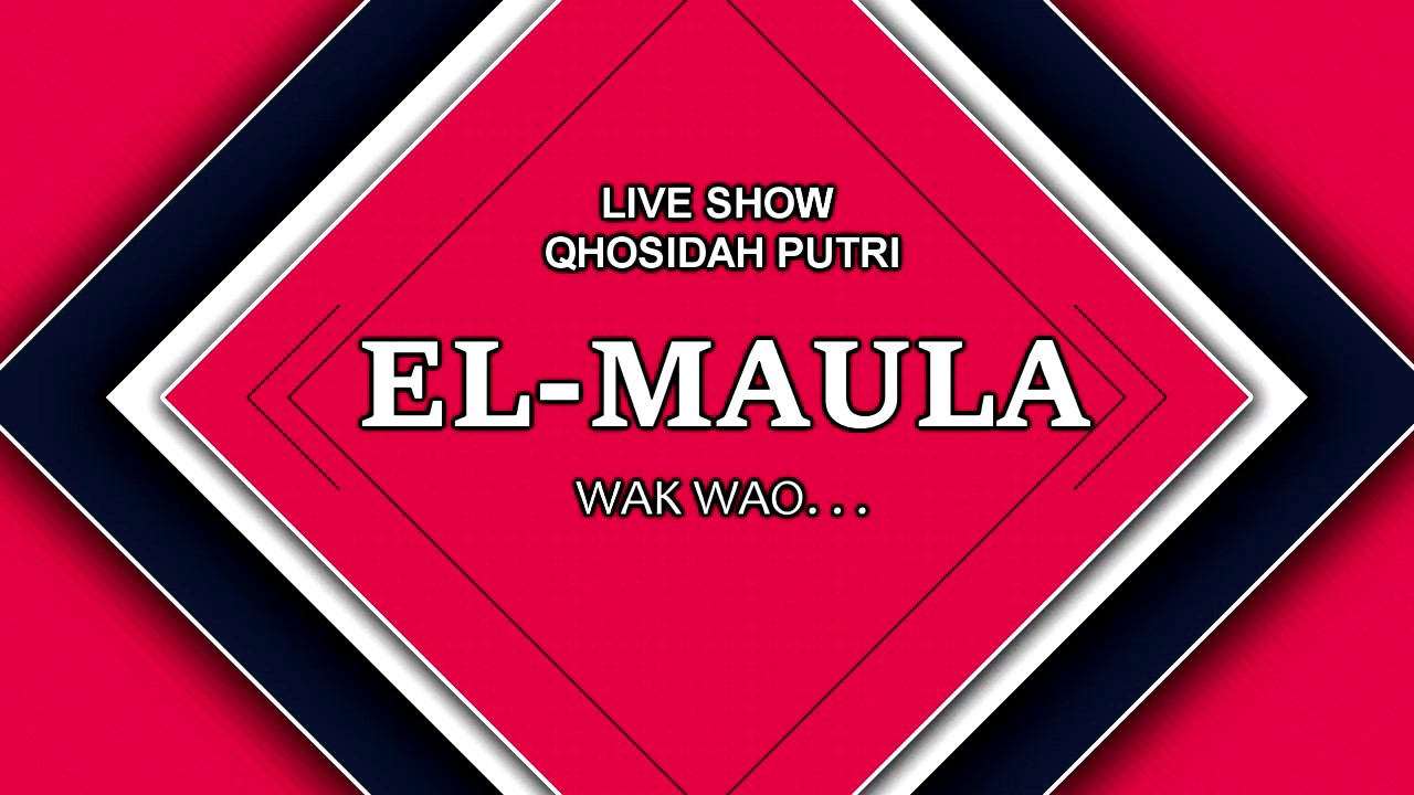 Qasidah Modern El maula MAROTIL AYYAM FIFI - YouTube