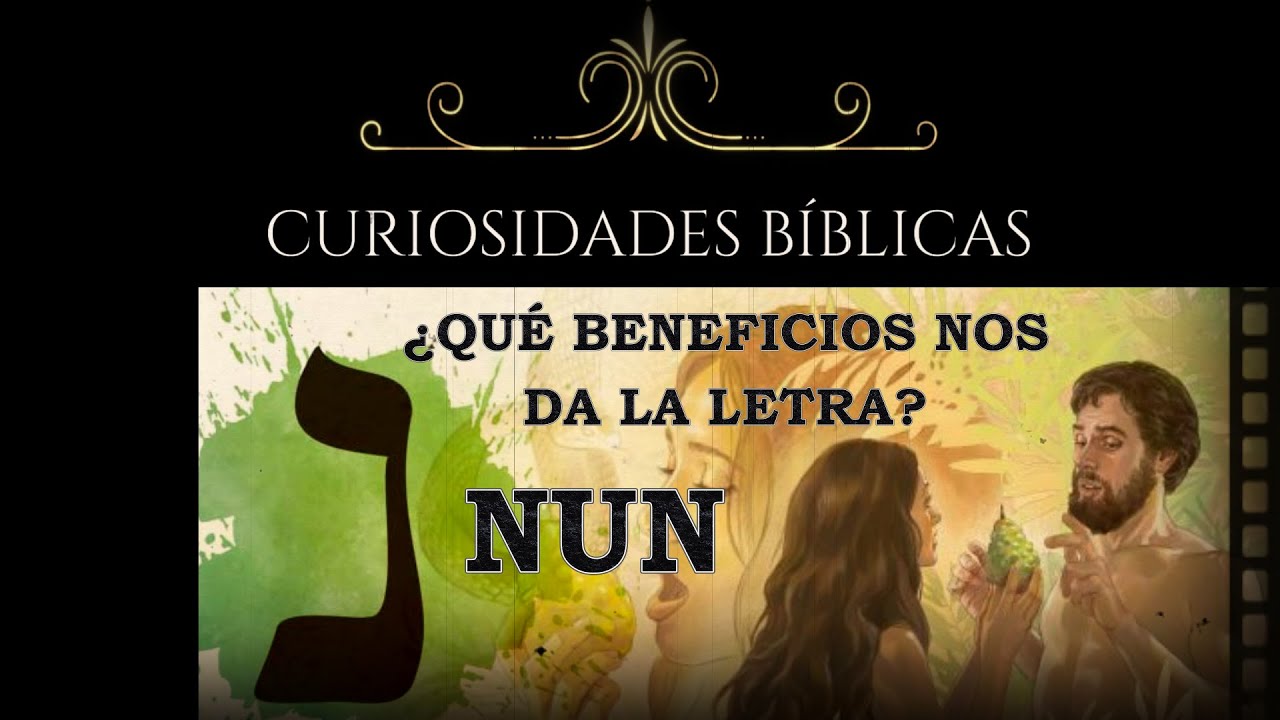 #9-¿QUÉ BENEFICIOS NOS DA LA LETRA NUN?·SERIE APRENDIENDO LAS ...