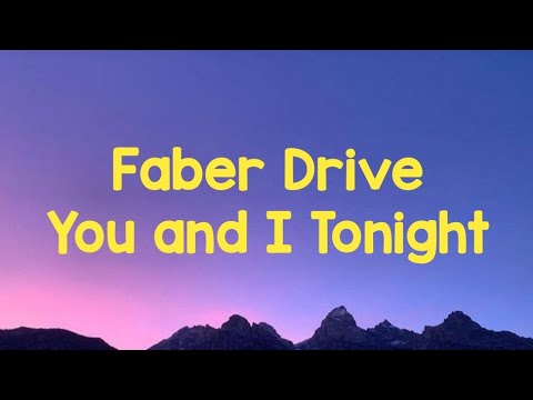 Faber Drive - You and I Tonight (lyrics) - YouTube