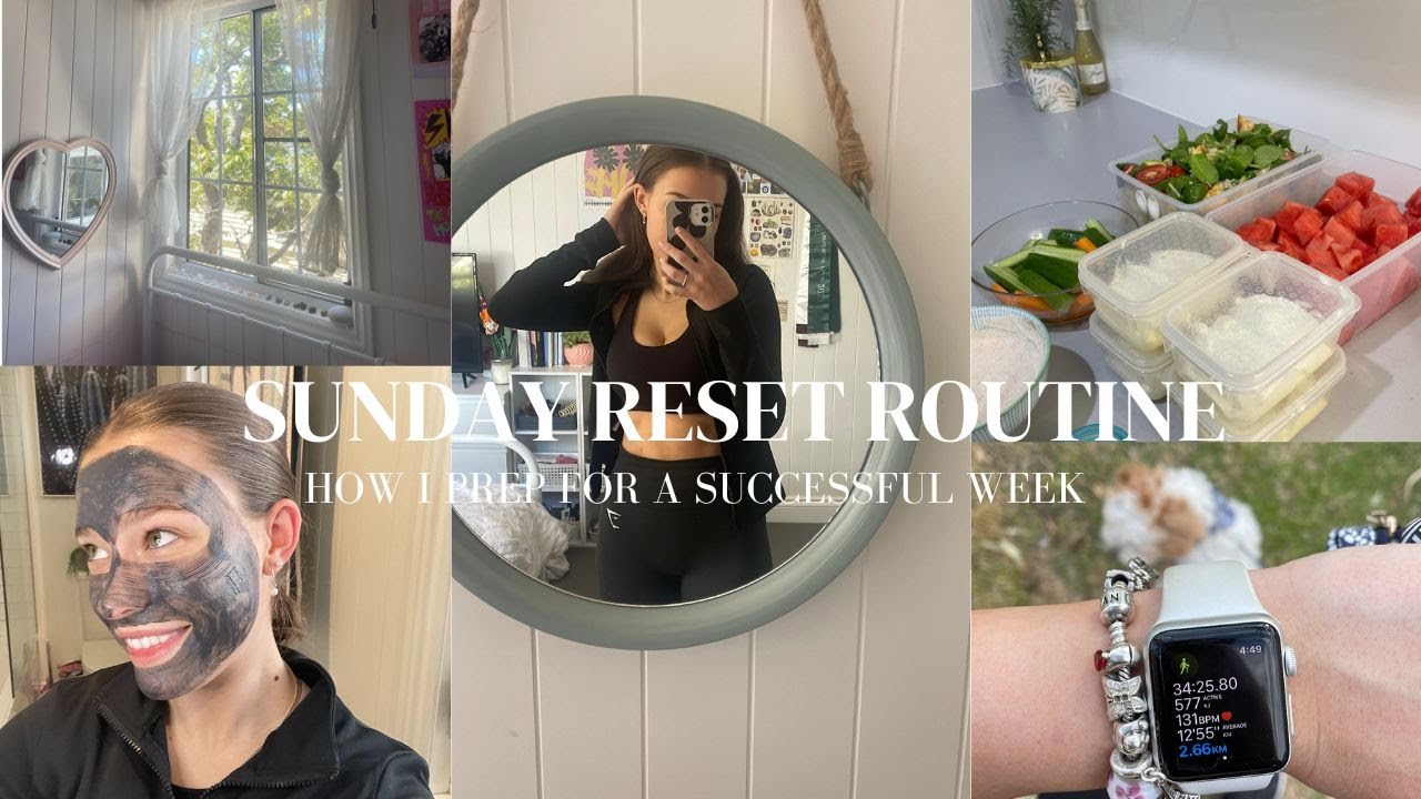 SUNDAY RESET ROUTINE : cleaning, meal prep, self care for a productive ...