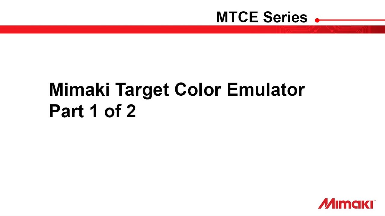 Mimaki Target Color Emulator (MTCE) Full Training 1 of 2 - YouTube