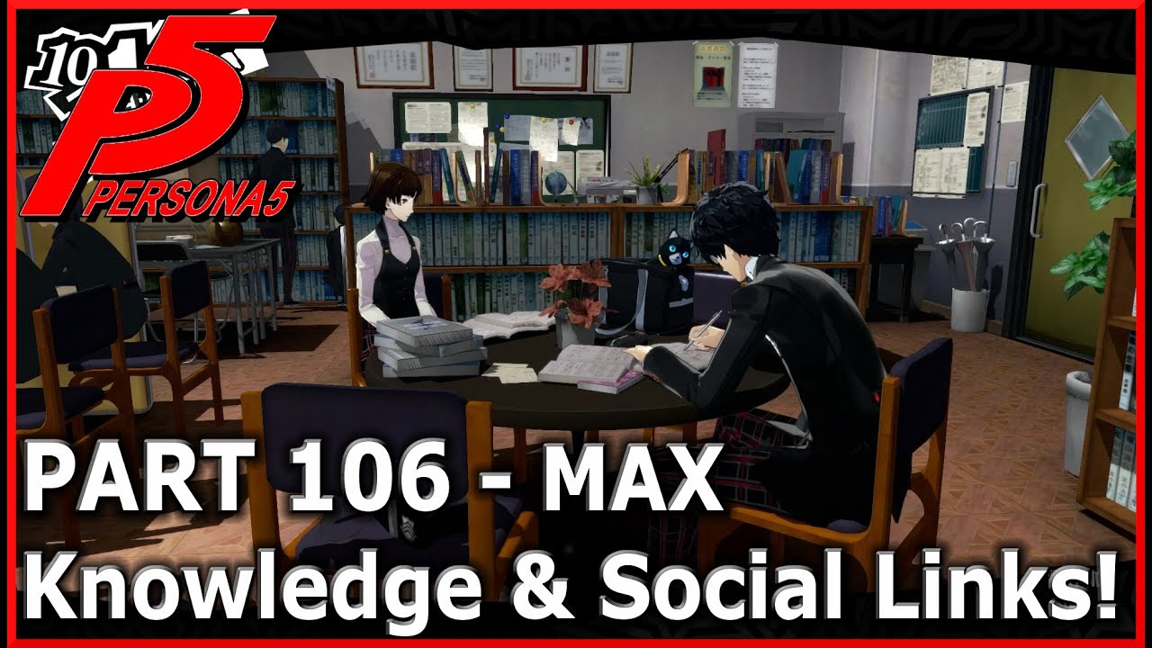 Lets play Persona 5 - Part 106 MAX Knowledge & Social Links! HQ (PS4 ...