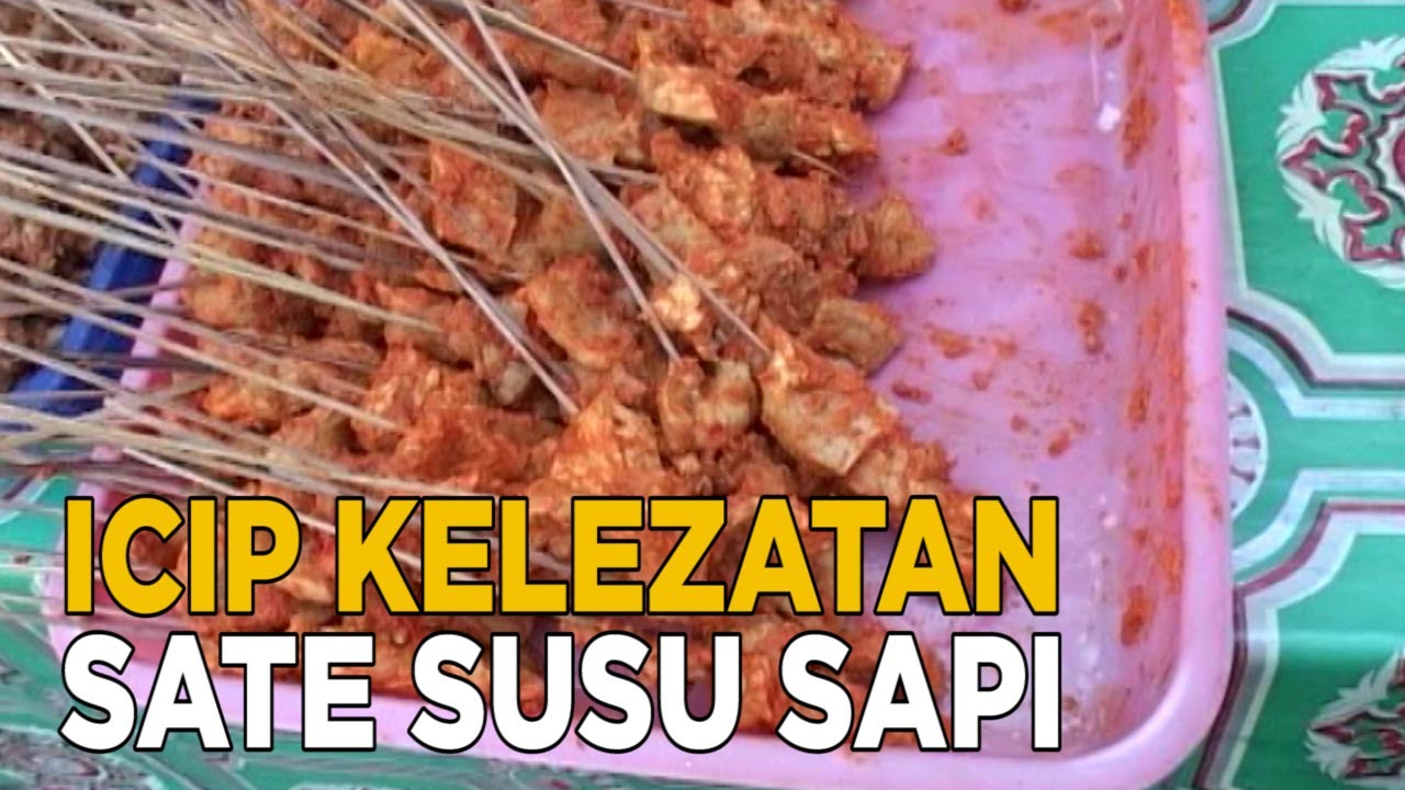 Mencoba rasa sate susu sapi yang nikmat | SISI LAIN - YouTube