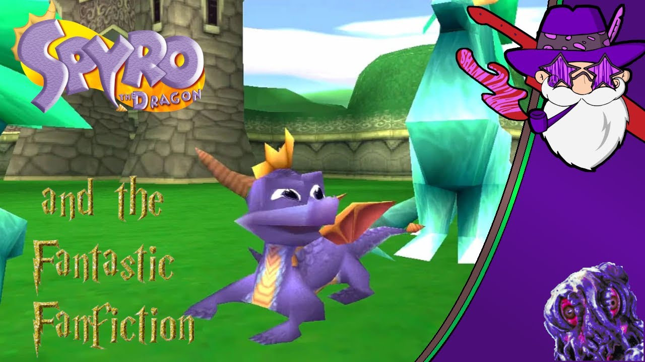 Spyro the Dragon and the Fantastic Fanfiction - YouTube