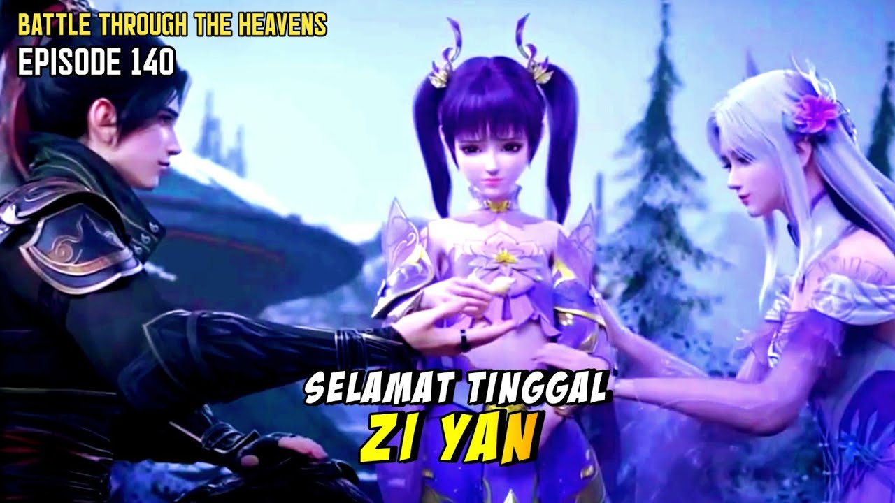 SELAMAT TINGGAL ZI YAN - BTTH EPISODE 140 - YouTube