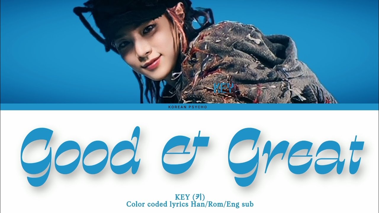 Key- 'Good & Great' lyrics (키- 'Good & Great' 가사) (Color Coded lyrics ...