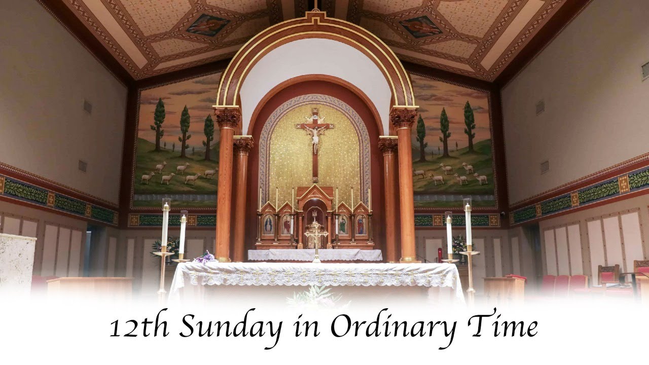 12th Sunday in Ordinary Time - YouTube