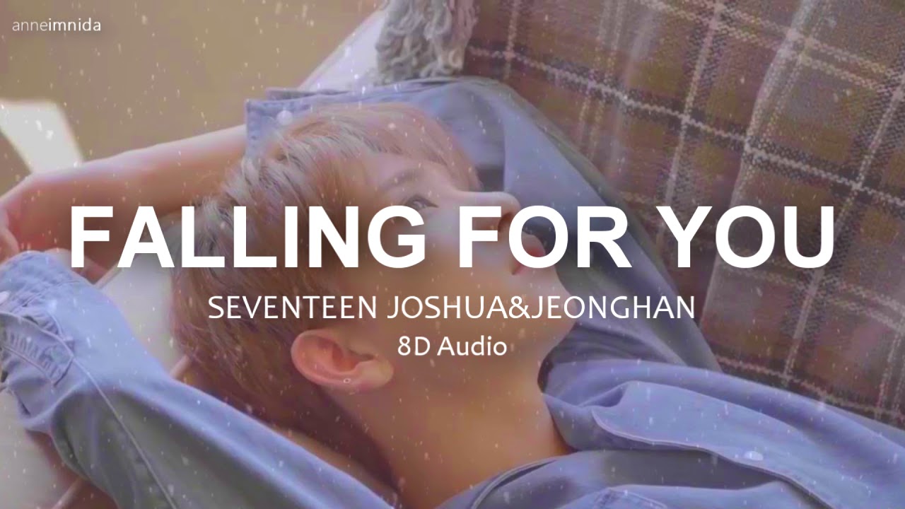 Seventeen (세븐틴) - Falling For U | 8D USE HEADPHONES - YouTube Music