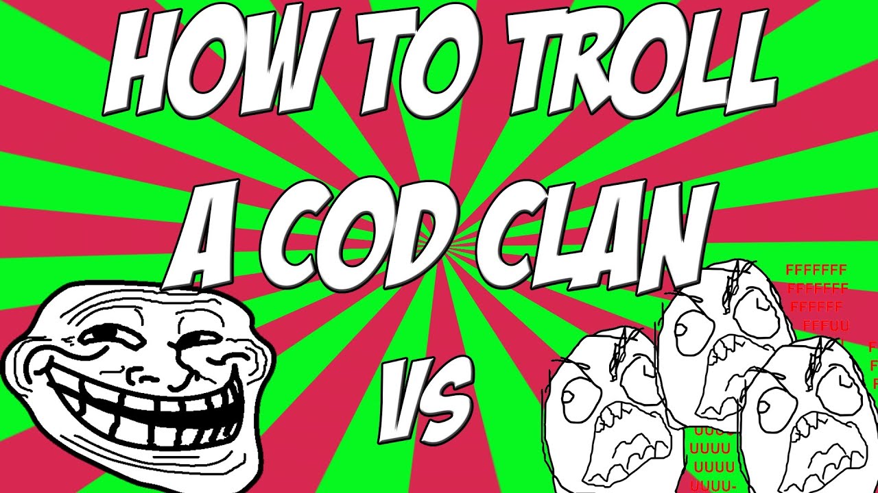 How To Troll A CoD Clan (Step By Step 100% Proven Guide) (Hilarious ...