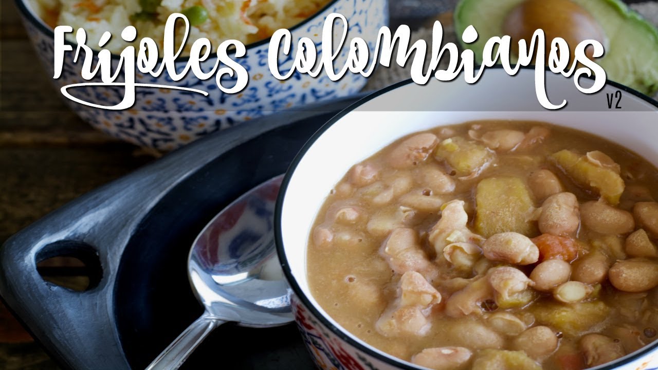FRÍJOLES COLOMBIANOS CON HOGAO | Cómo Hacer Fríjoles Colombianos | SyS ...