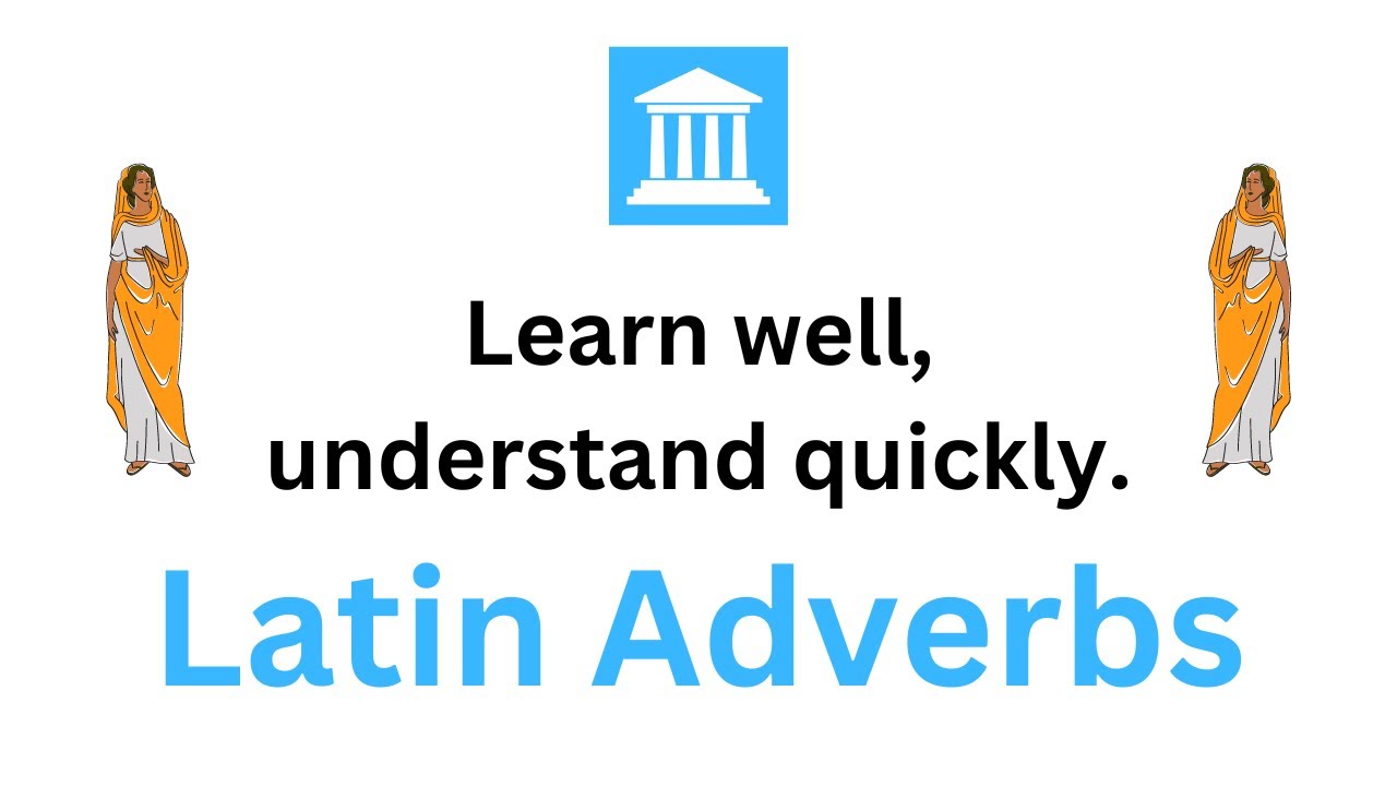 Adverbs in Latin: Learn Well, Understand Quickly - YouTube