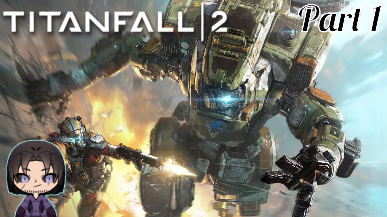 Are we Falling for Titans!? - Titanfall 2 (Part 1) - YouTube