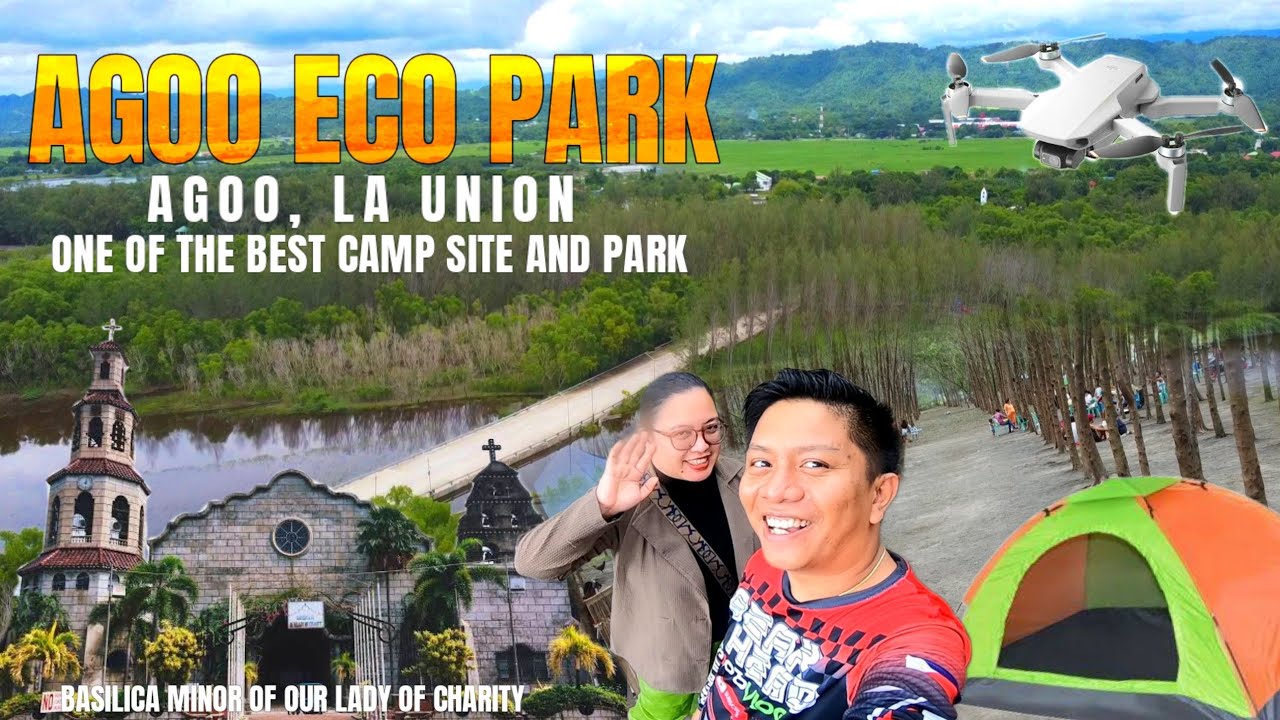 AGOO ECO PARK | ONE OF THE BEST CAMP SITE AND PARK | BASILICA MINOR OF ...