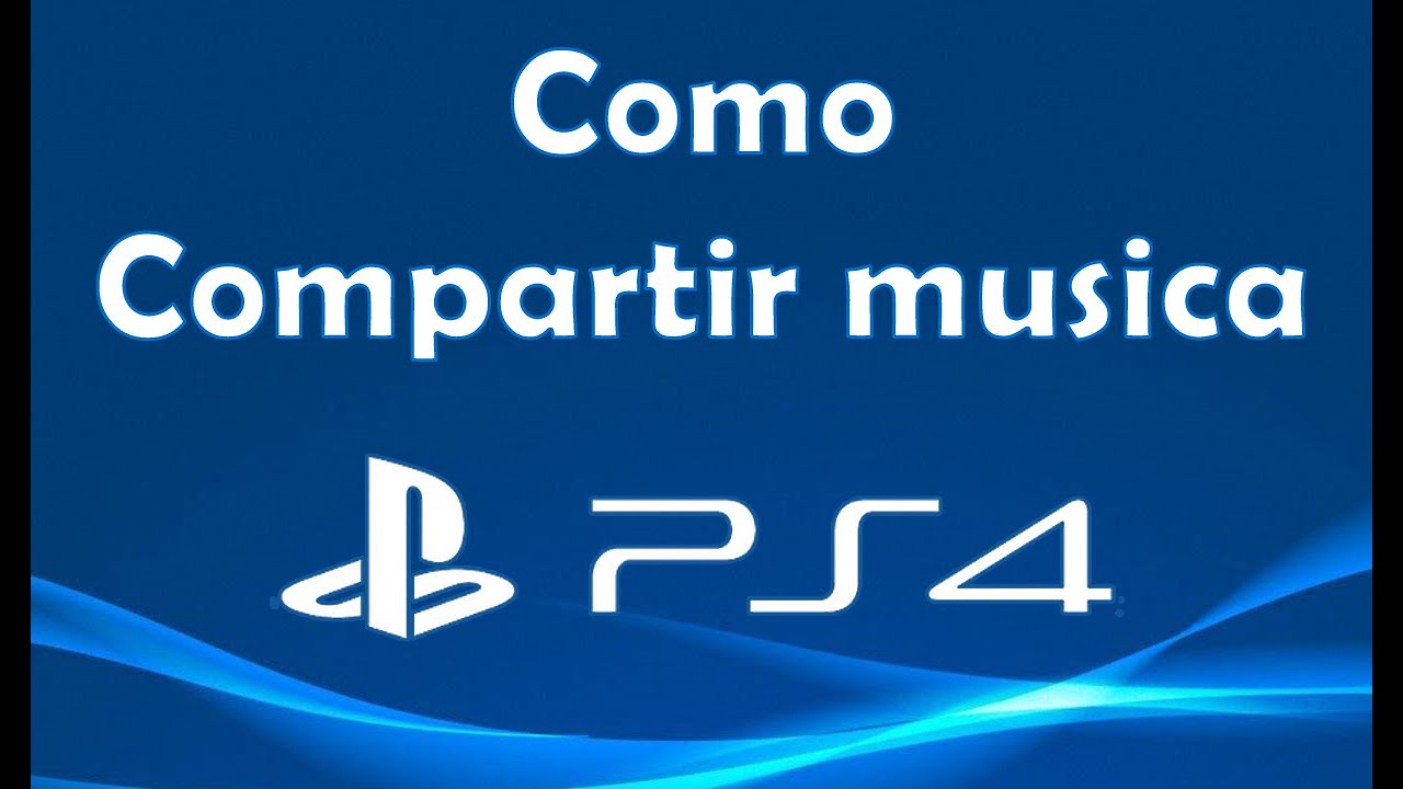 Como compartir musica en PS4 - YouTube