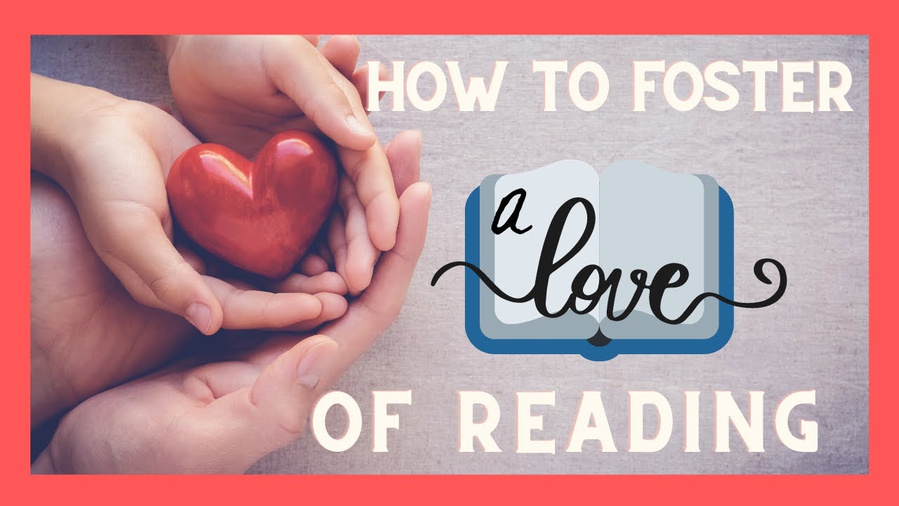 How to Foster A Love Of Reading In Children: Encourage Summer Reading ...