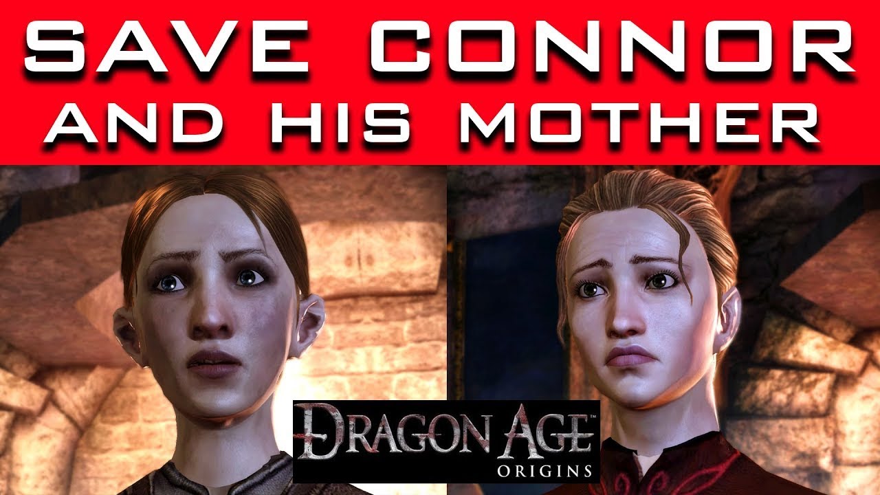 Dragon Age Origins how to save Connor and his Mother!! - YouTube
