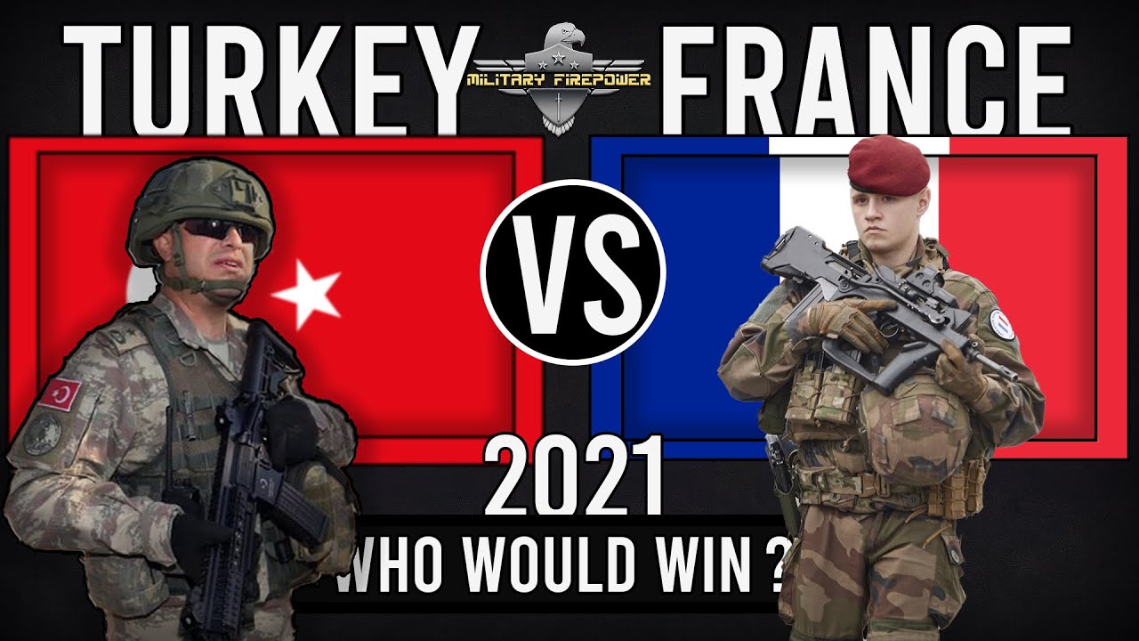 Turkey vs France Military Power Comparison 2021 - YouTube