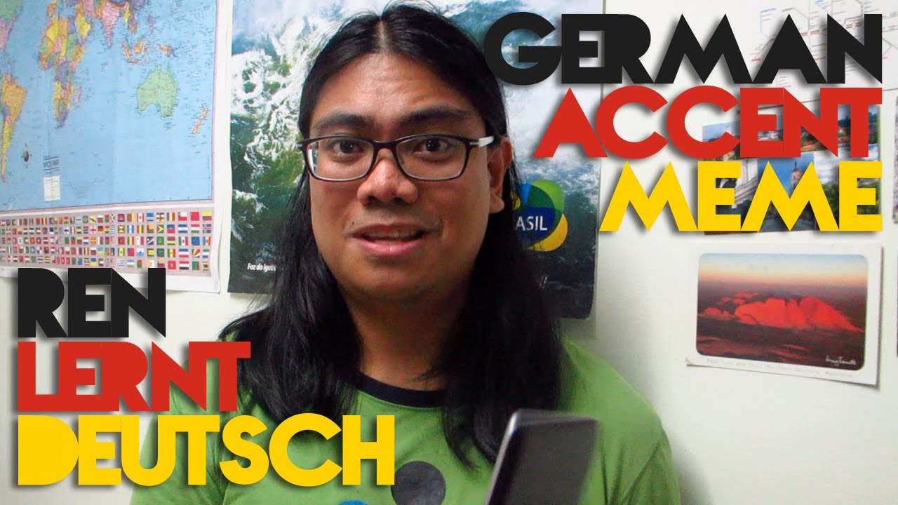 German Accent Meme / Deutscher Akzent Meme - YouTube