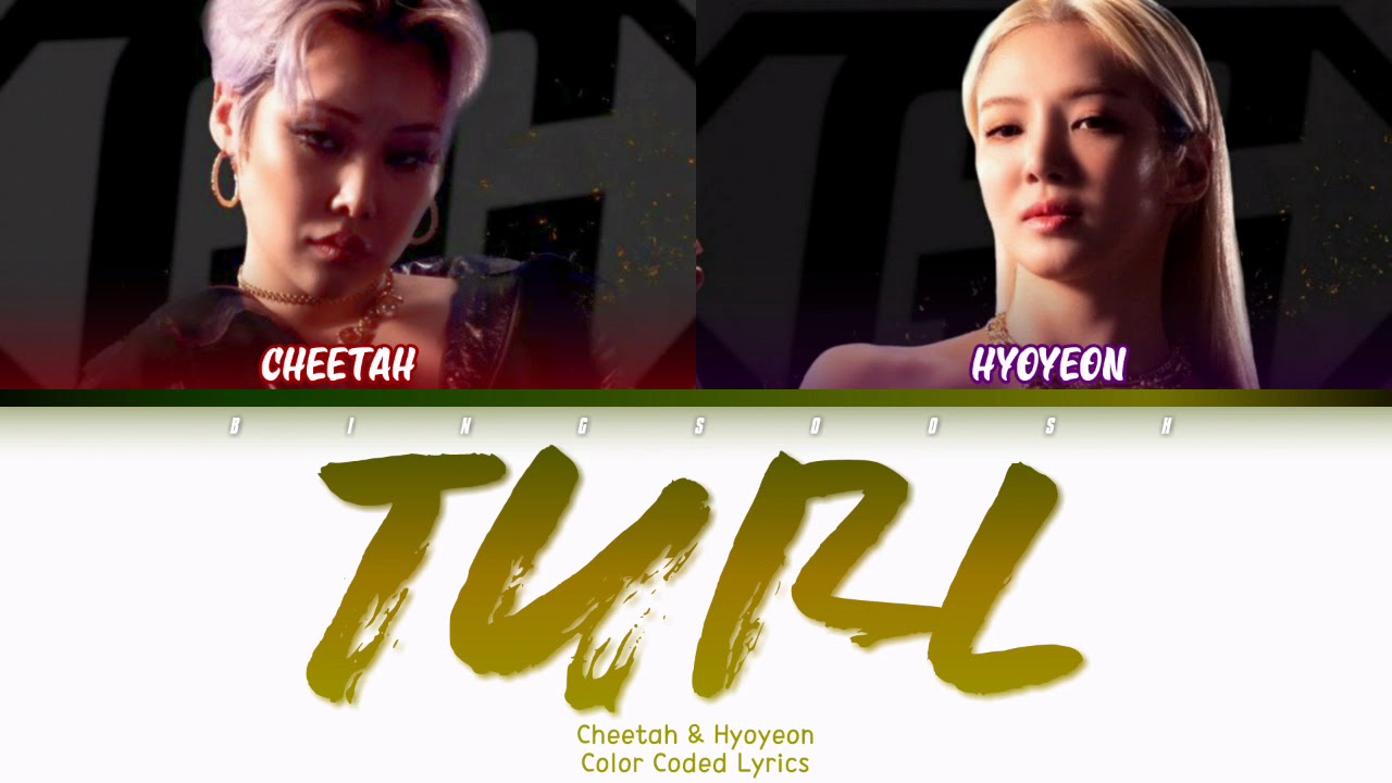 Hyoyeon X Cheetah (효연X치타) - Turl (털어) Lyrics (Han/Rom/Eng/Color Coded ...