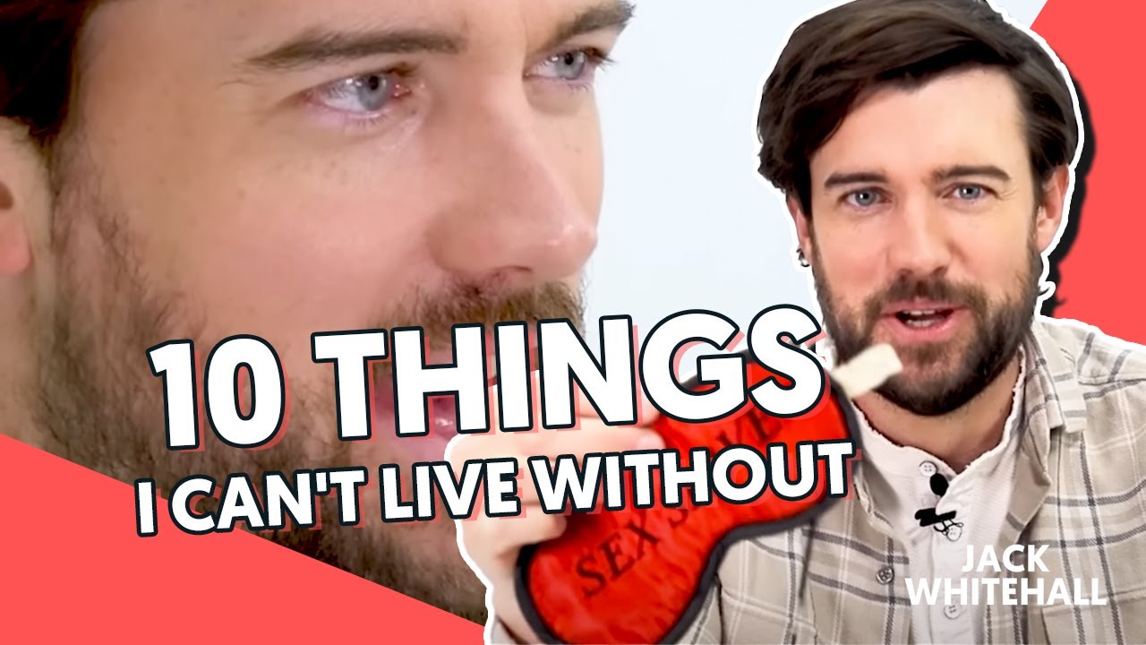 10 Things Jack Whitehall Can't Live Without - YouTube
