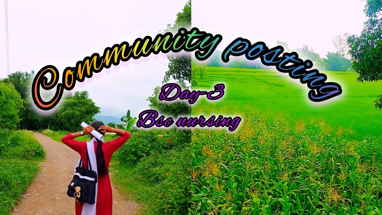 Community posting || Day-3 || Bsc nursing || 1st year student - YouTube
