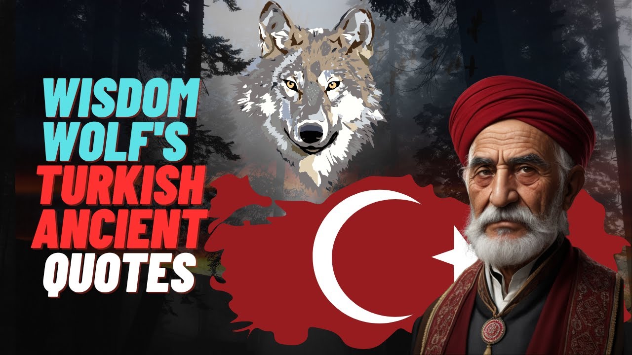 Unraveling the Past: Wisdom Wolf's 10 Turkish Ancient Quotes Decoded # ...