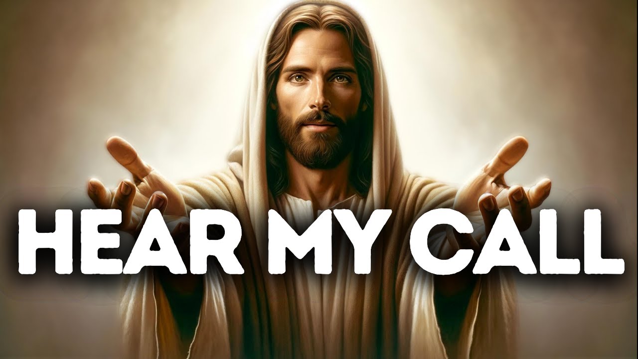 Hear My Call | God Says | God Message Today | Gods Message Now | God ...