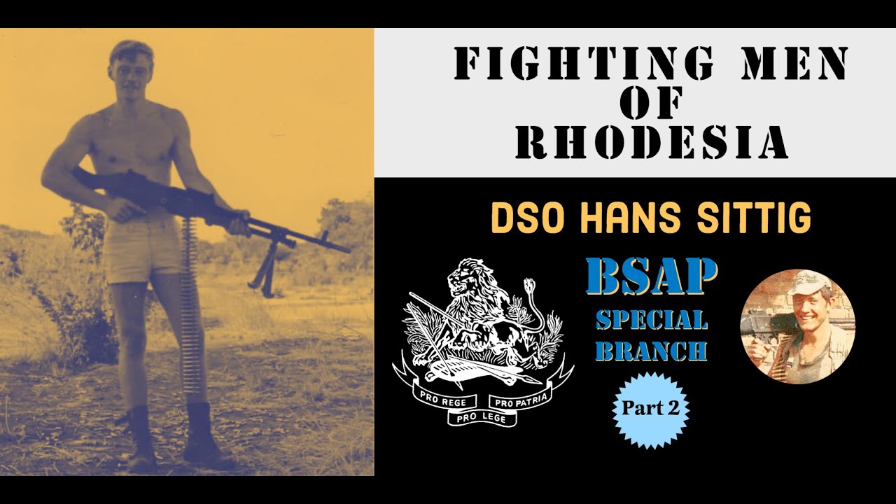 Fighting Men of Rhodesia ep190 | DSO Hans Sittig part 2 | BSAP Special ...