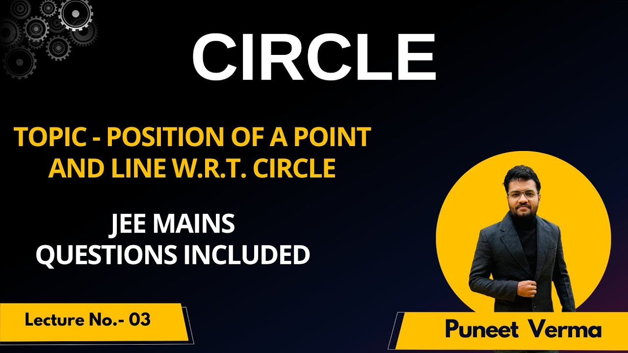 CIRCLE || POSITION OF A POINT AND A LINE || JEE MAINS & ADVANCED ...