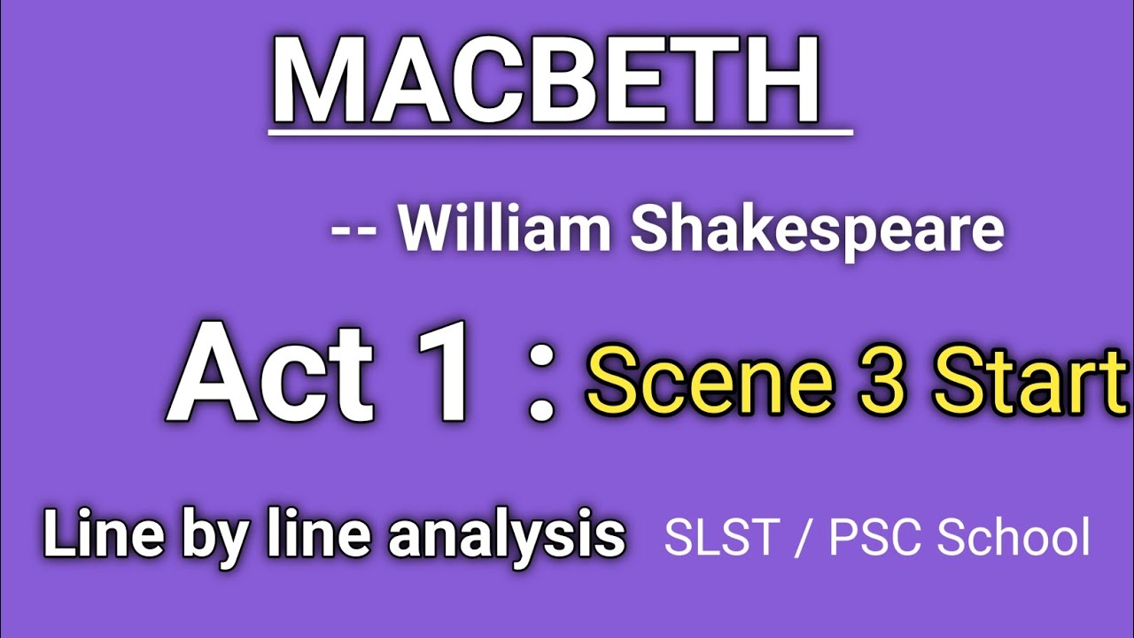Macbeth by William Shakespeare। Line by line analysis। Act 1, scene 3 ...