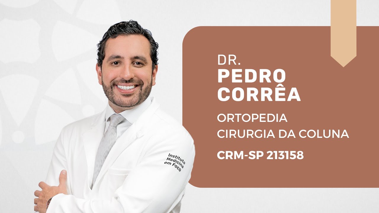 Conheça o Dr. Pedro Correa, Ortopedista especialista em coluna - YouTube