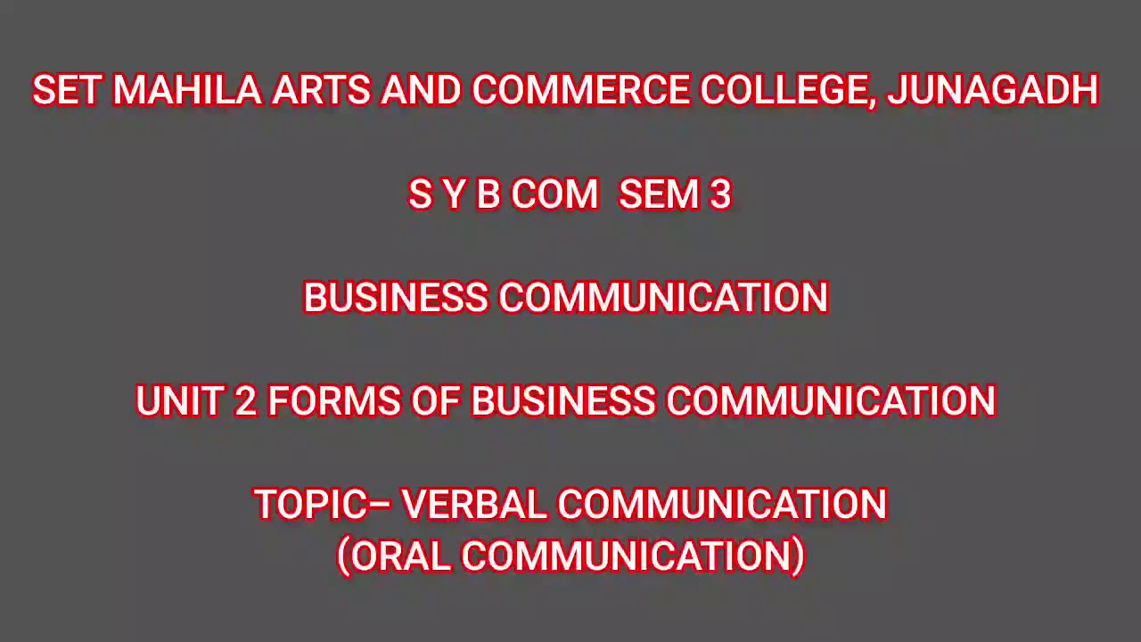 Unit - 2 Basic Forms of Business Communication Topic- Verbal ...