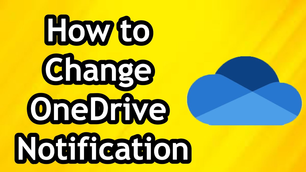 How to Change OneDrive Notification Settings - YouTube