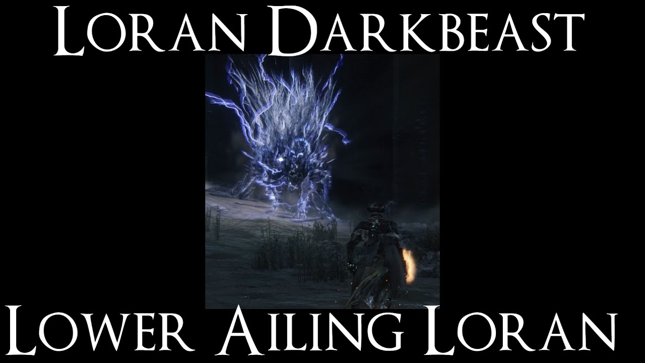 Bloodborne Loran Darkbeast - YouTube